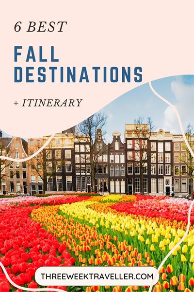 6 BEST FALL DESTINATIONS FOR A 3-WEEK TRIP in 2024